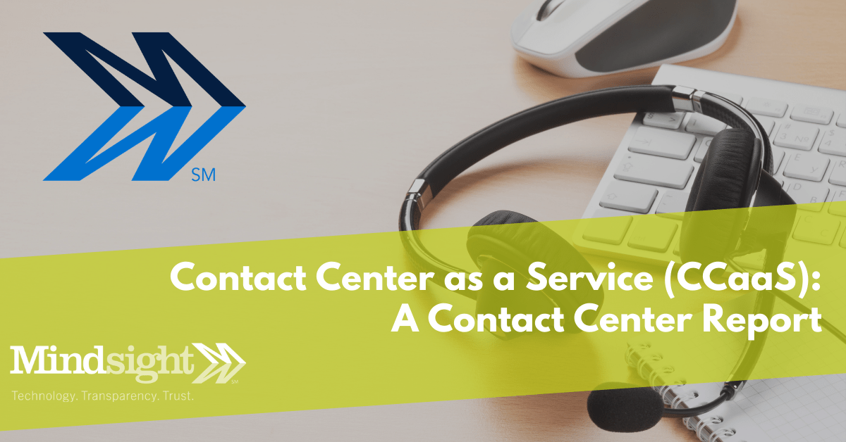 Contact Center as a Service (CCaaS): A Contact Center Report
