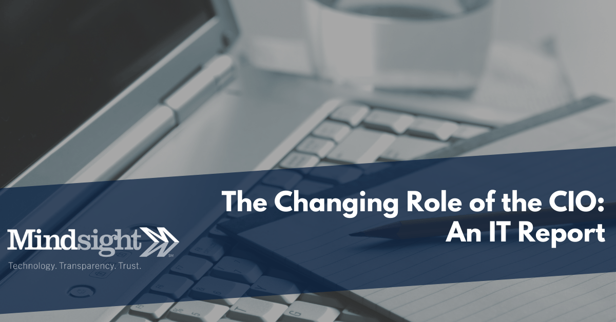 The Changing Role of the CIO: An IT Report | Mindsight