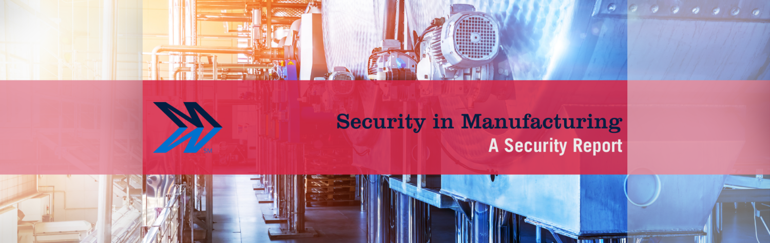 Security in Manufacturing: A Cybersecurity Report | Mindsight