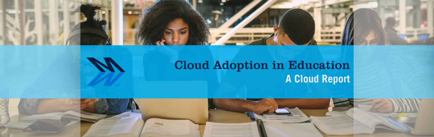 Cloud Adoption in Education: A Cloud Report | Mindsight