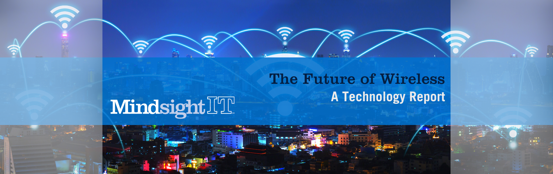 The Future of Wireless: A Technology Report | Mindsight